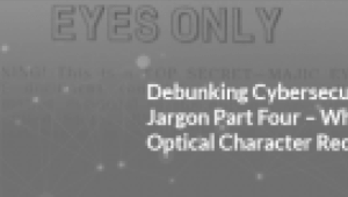 Cybersecurity Jargon: What is Optical Character Recognition? | Email ...